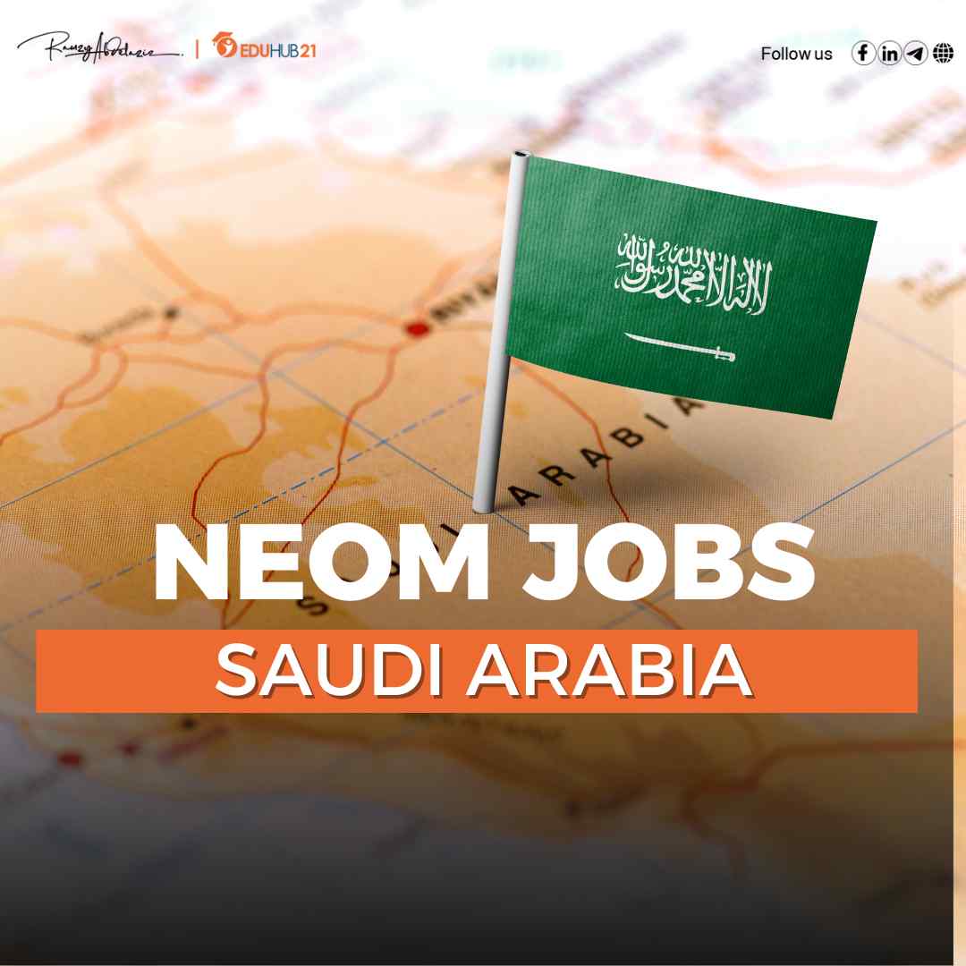 Jobs in Neom- Saudi Arabia 2024 - Eduhub21