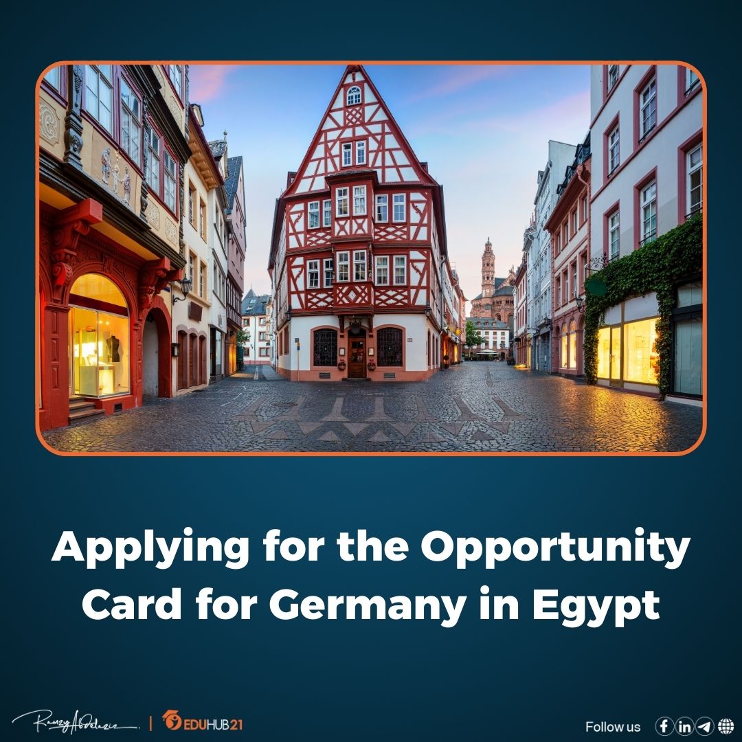 Applying for the Opportunity Card for Germany in Egypt - Eduhub21