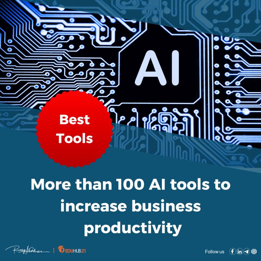 More than 100 AI tools to increase business productivity - Eduhub21