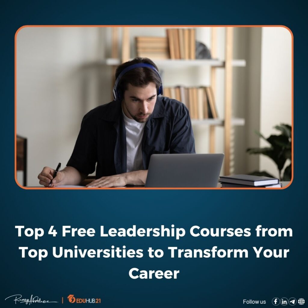 Top 4 Free Leadership Courses from Top Universities to Transform Your Career - Eduhub21