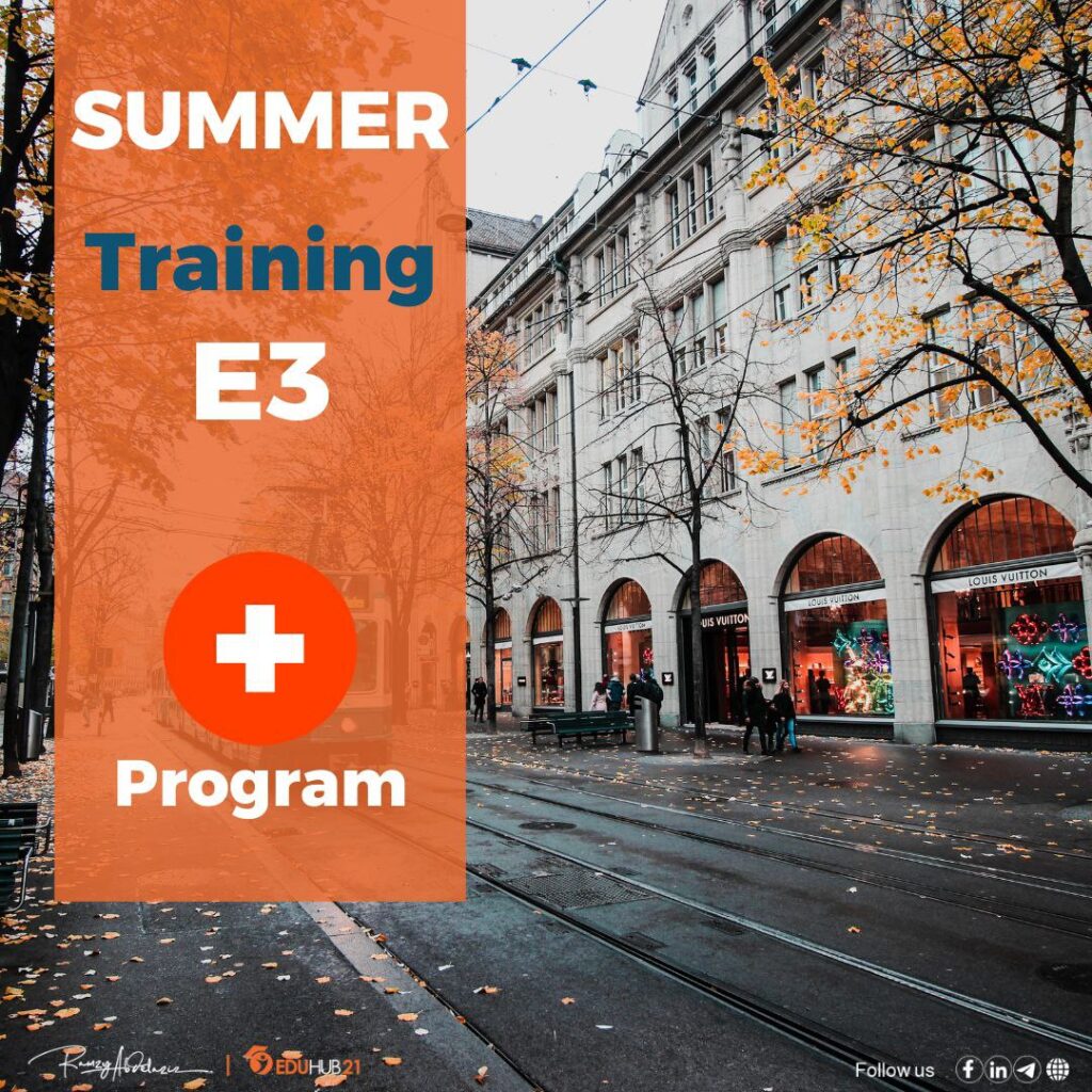 Summer training in Switzerland |E3 Program 2025 - Eduhub21