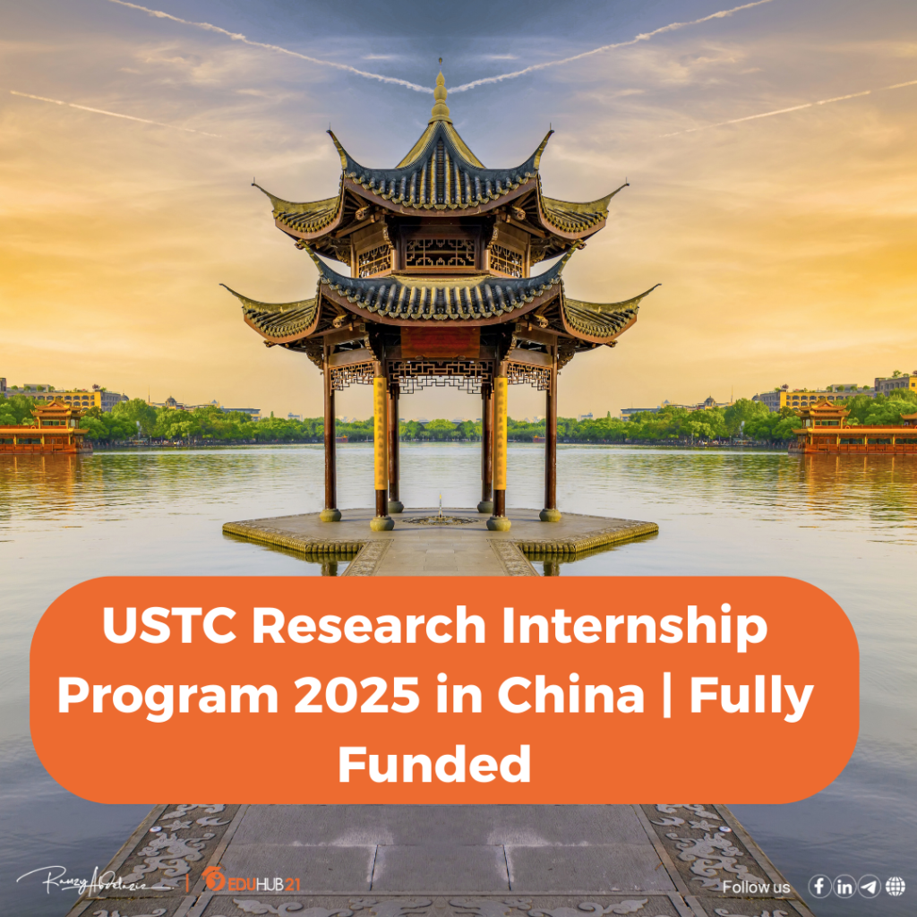 USTC Research Internship Program 2025 in China | Fully Funded - Eduhub21
