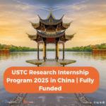USTC Research Internship Program 2025 in China | Fully Funded - Eduhub21