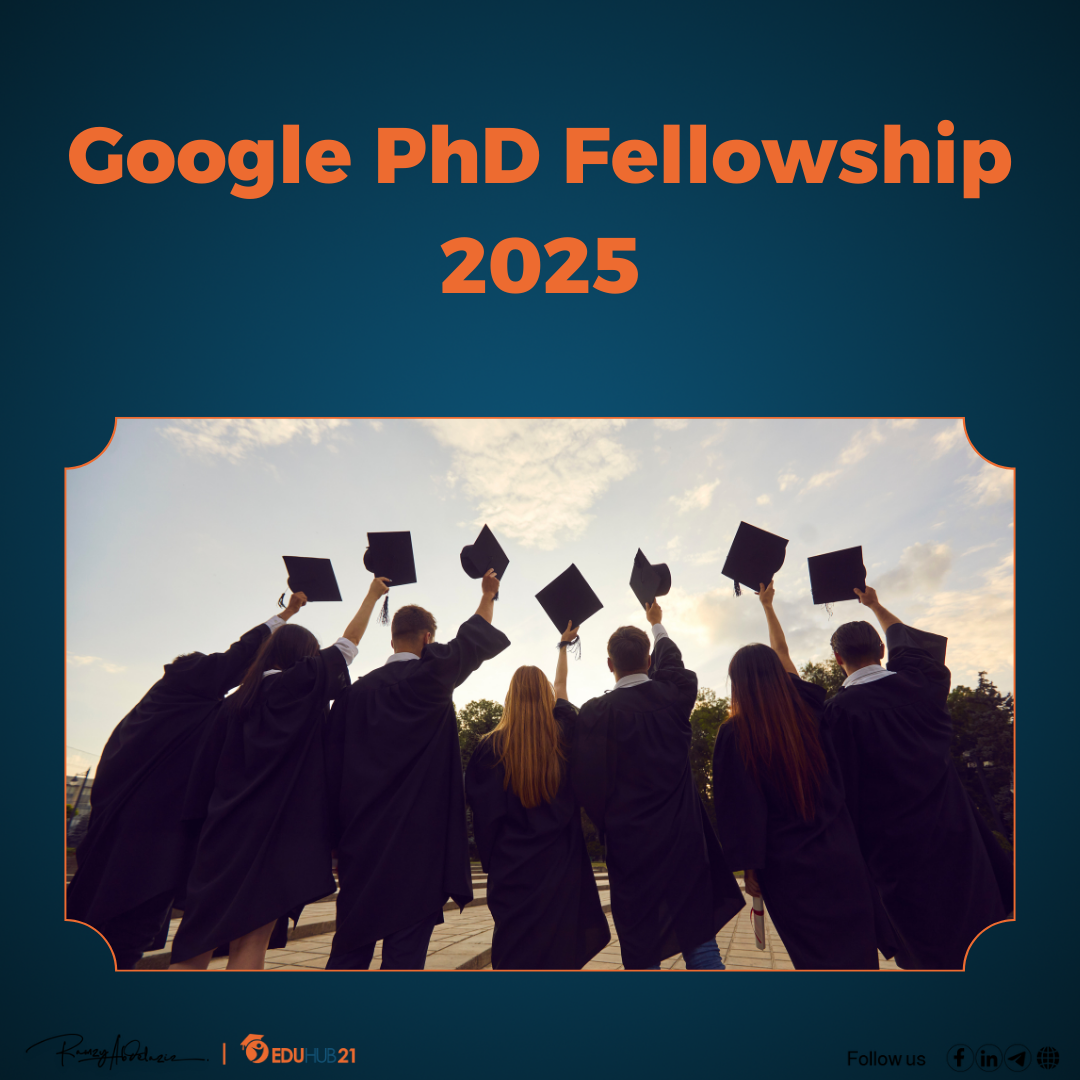 Google PhD Fellowship 2025 | Fully Funded - Eduhub21