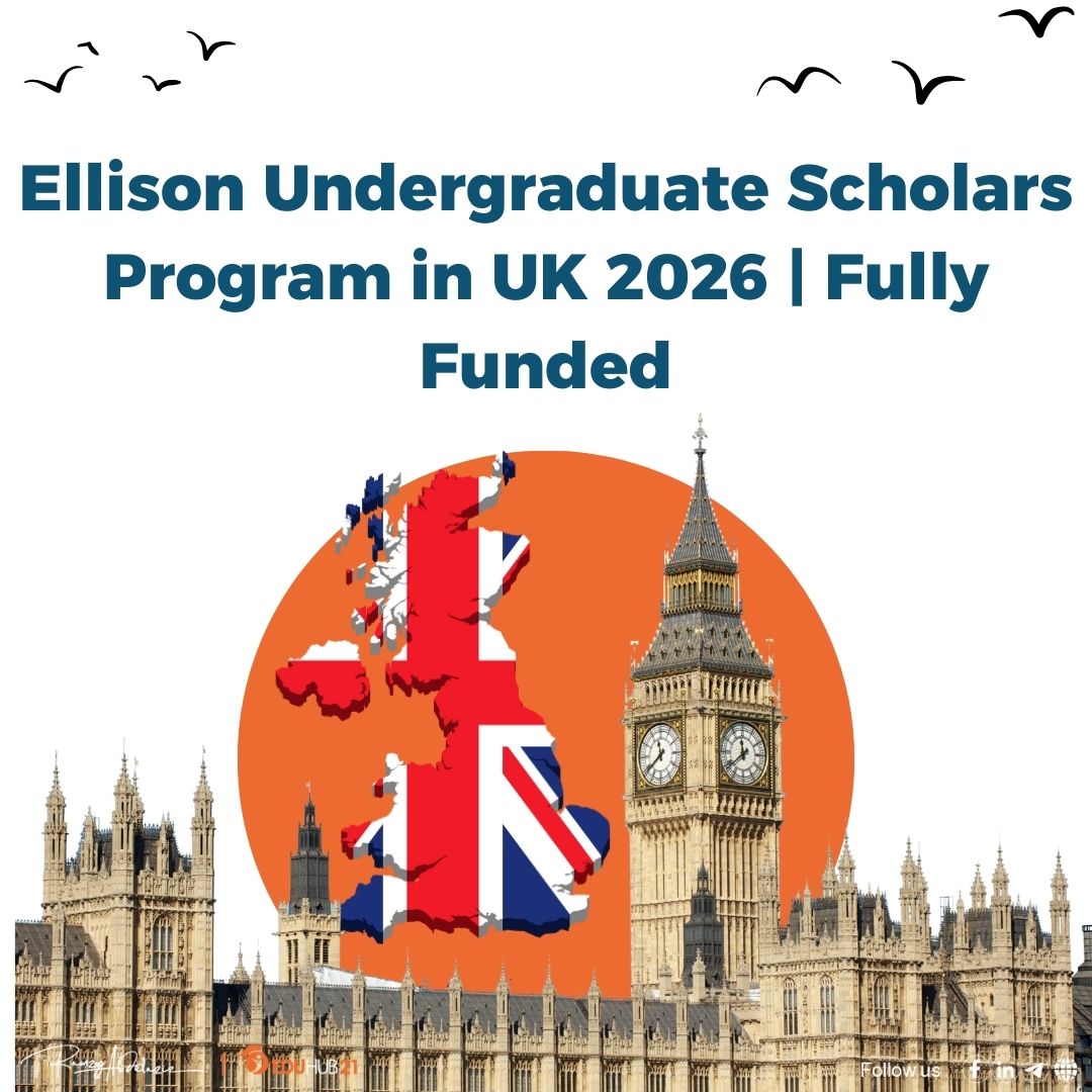 Ellison Undergraduate Scholars Program in UK 2026 | Fully Funded - Eduhub21